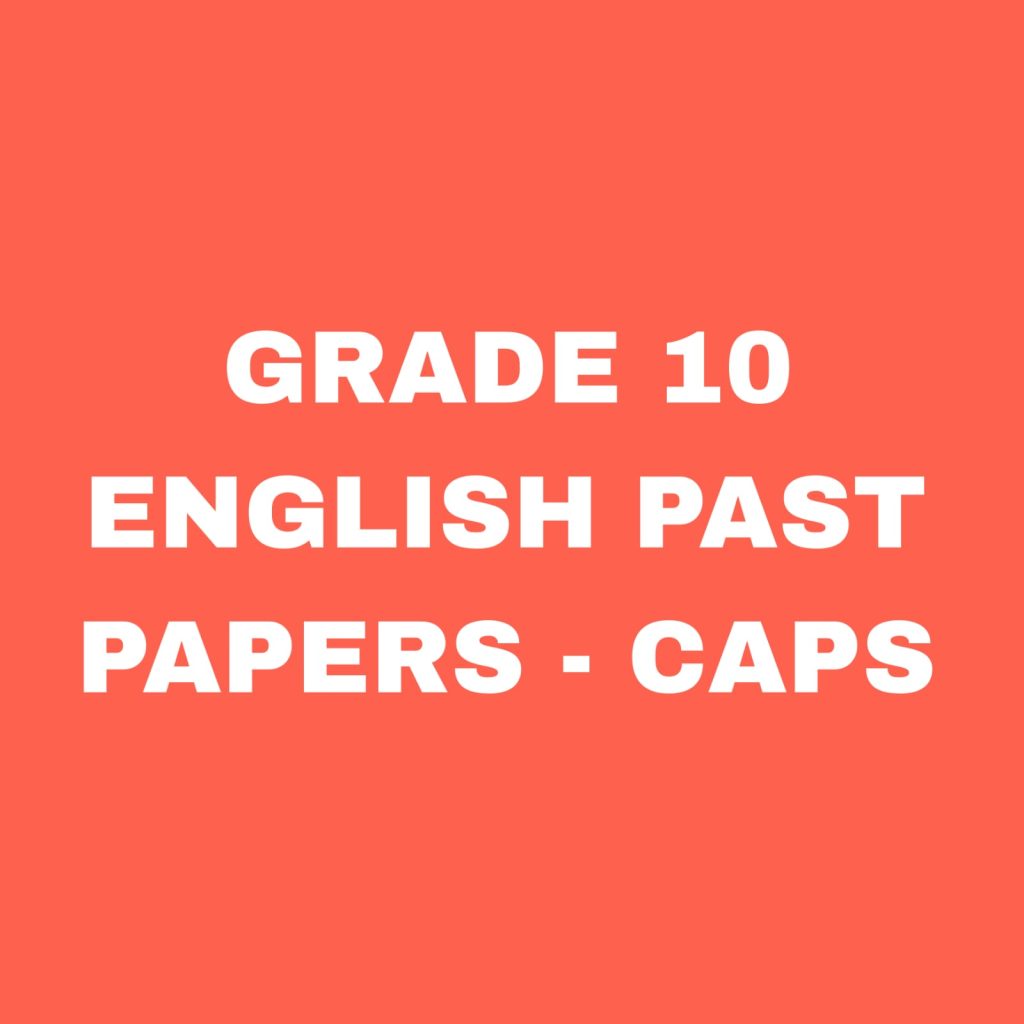 Grade 10 English Past Exam Papers – Free PDF Downloads with Memos for ...